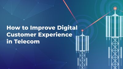 Digital Customer Experience Telecom: Practical Tips to Enhance It - Flyaps