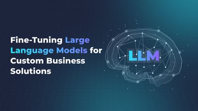Fine-Tuning Large Language Models for Your Business - Flyaps